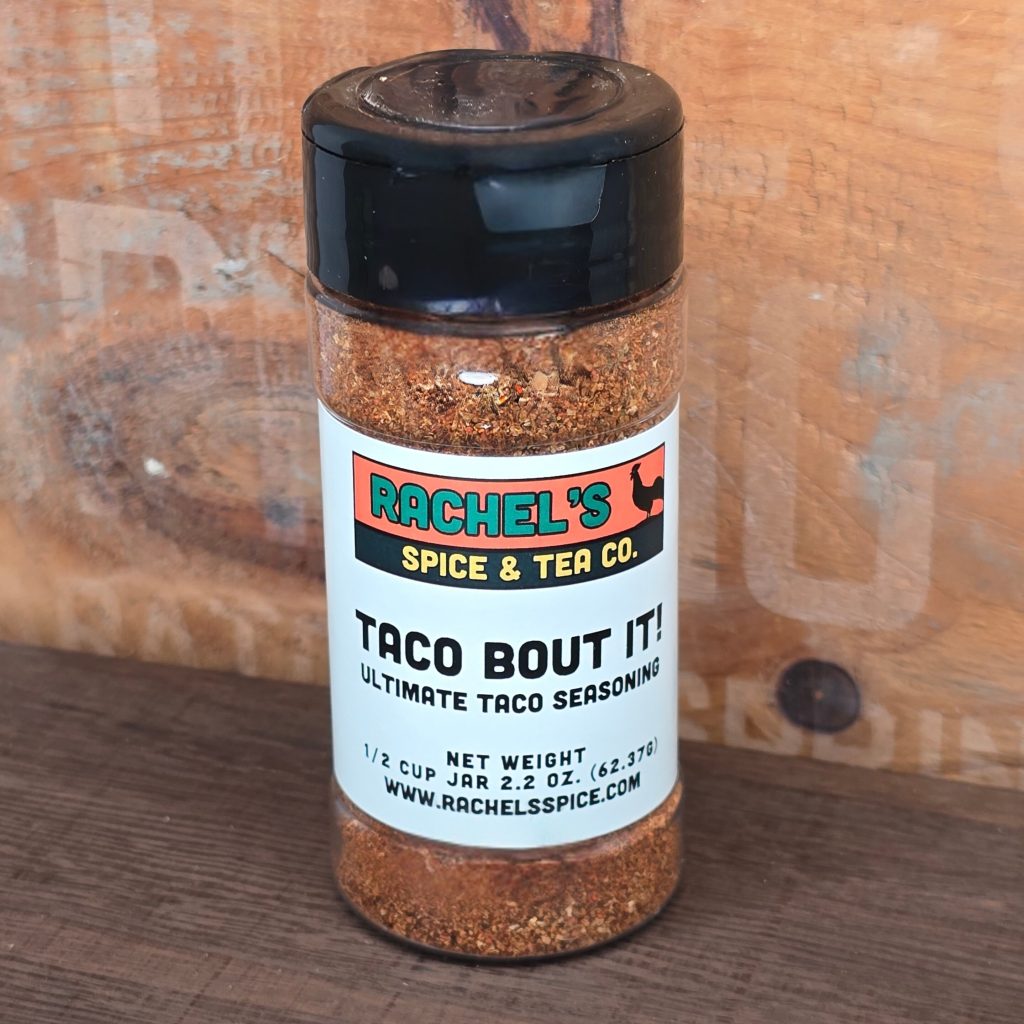 Taco Bout It! - Rachels Spice and Tea Co